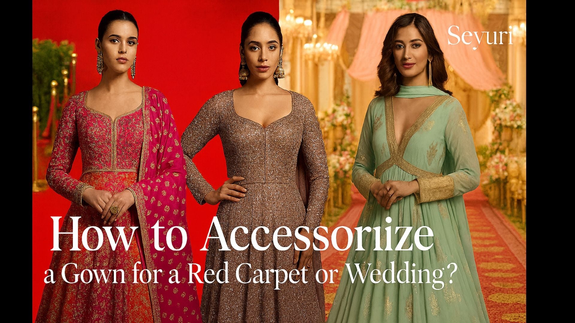 How to accessorize a gown for a red carpet or wedding? – seyuri